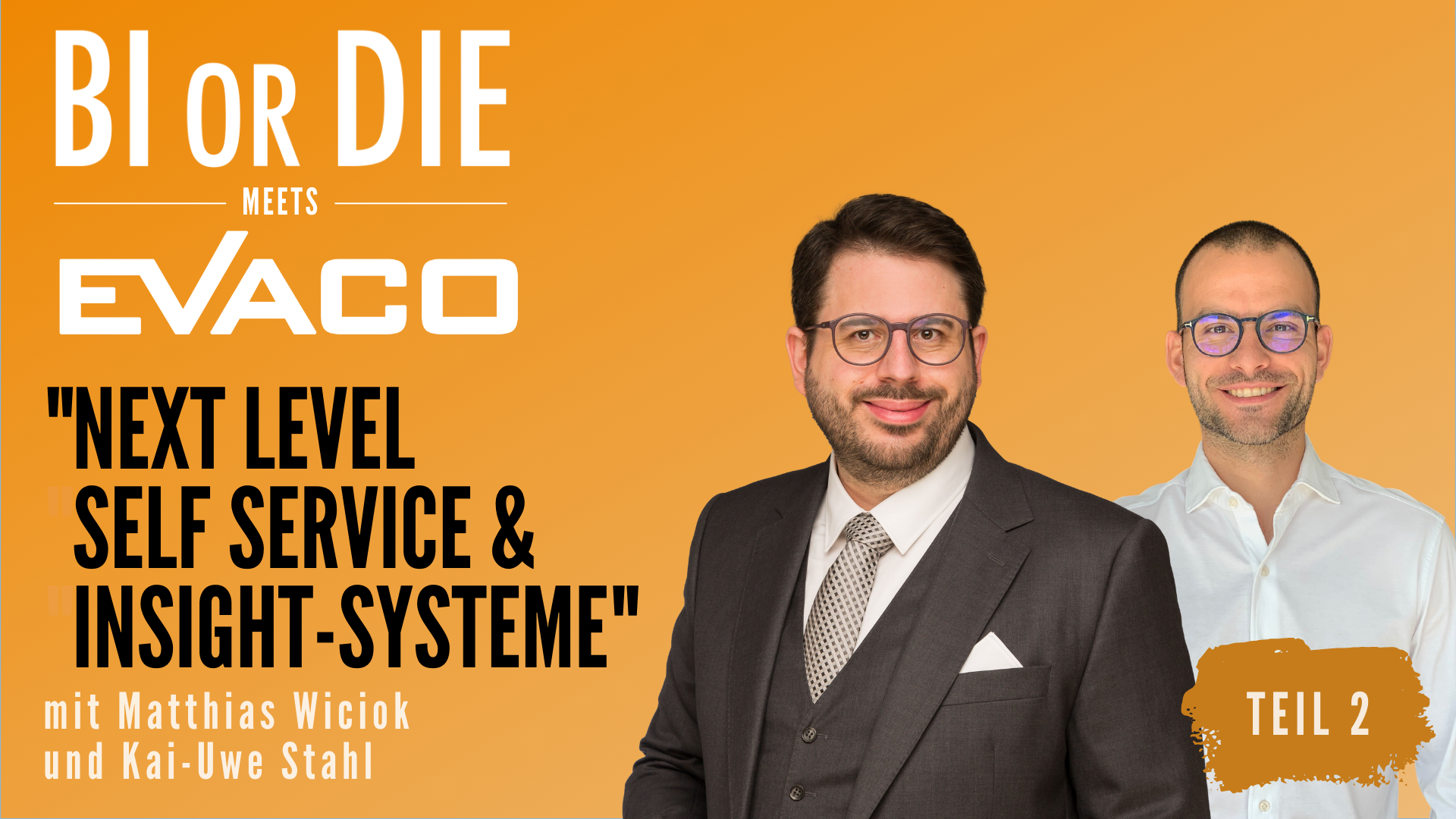 BI or DIE x EVACO – Next Level Self Service & Insight-Systeme ...